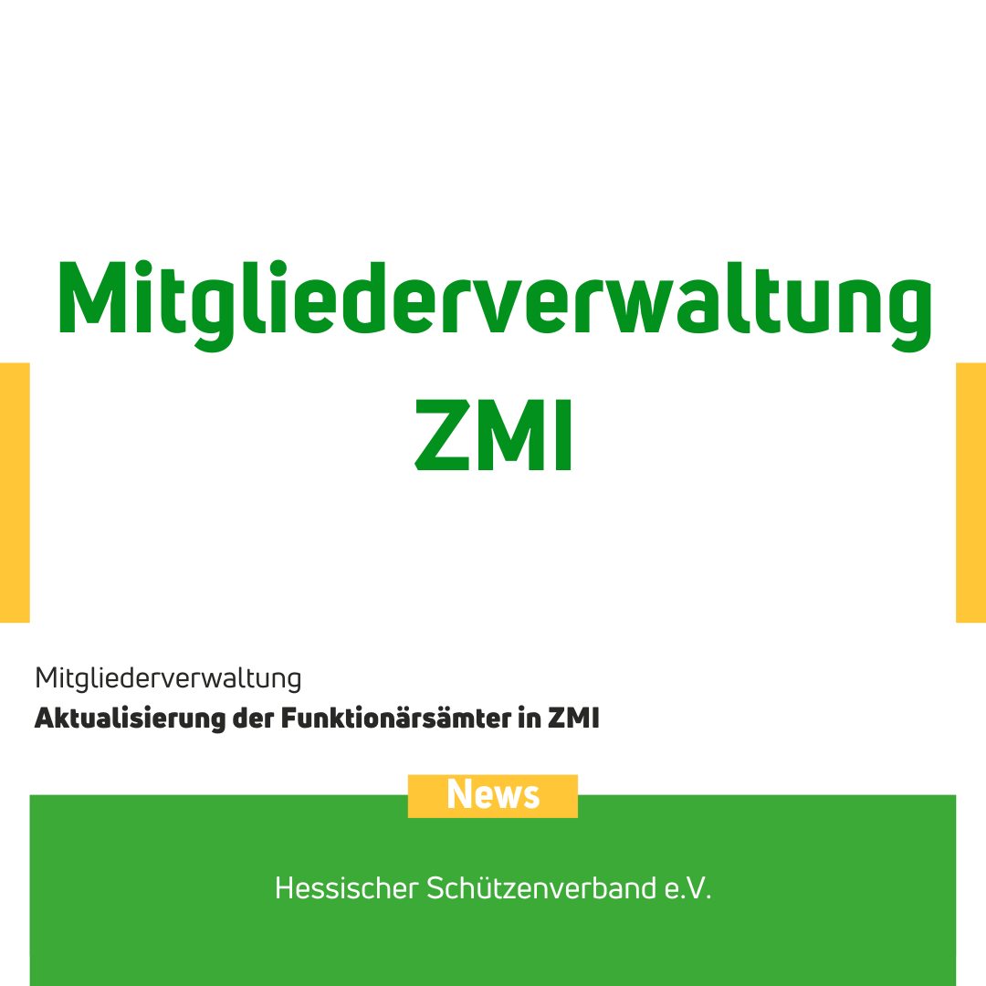 Hessischer Schützenverband e.V.: Aktualisierung Funktionärsämter in ZMI